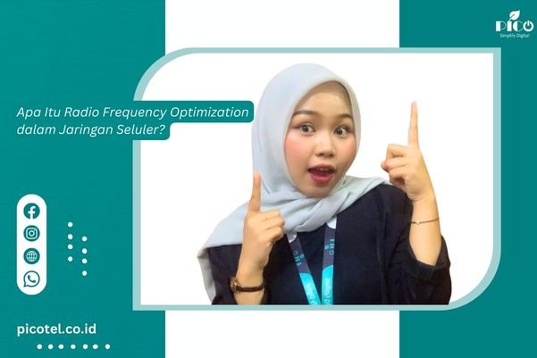 Apa Itu Radio Frequency Optimization dalam Jaringan Seluler? - Picotel ...
